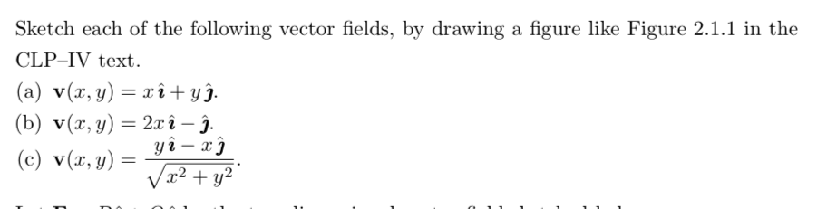 Solved Sketch each of the following vector fields, by | Chegg.com