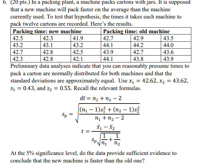 Solved 6. (20 pts.) In a packing plant, a machine packs | Chegg.com