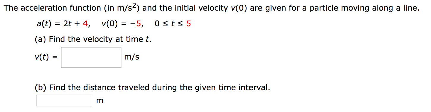 Solved The acceleration function (in m/s^2) and the initial | Chegg.com