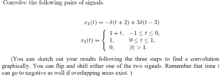 Solved Convolve the following pairs of signals. x_1(t) = | Chegg.com