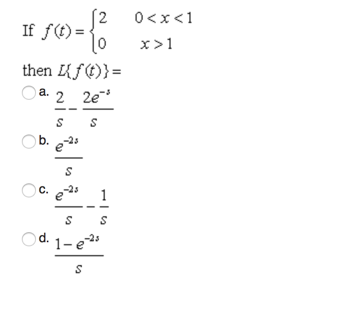 Solved If f(t) = {2 0