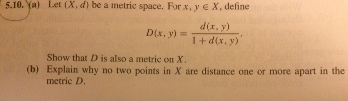 Solved Let (X, d) be a metric space. For x, y X, define | Chegg.com