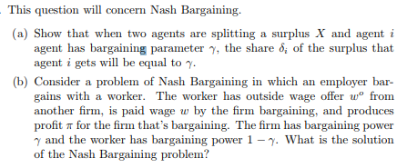 Solved This question will concern Nash Bargaining. (a) Show | Chegg.com