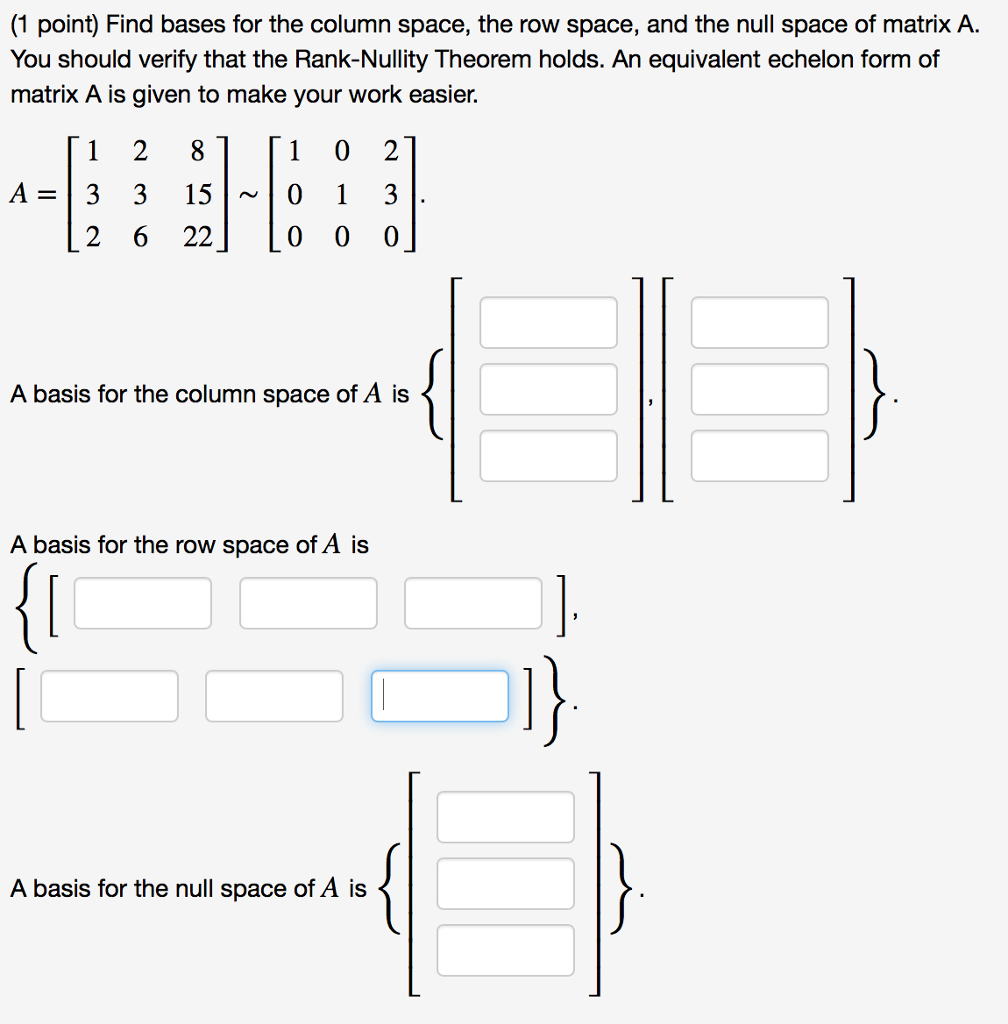 Solved (1 point) Find bases for the column space, the row | Chegg.com