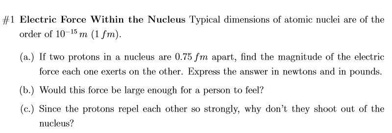 Solved Electric Force Within the Nucleus Typical dimensions | Chegg.com