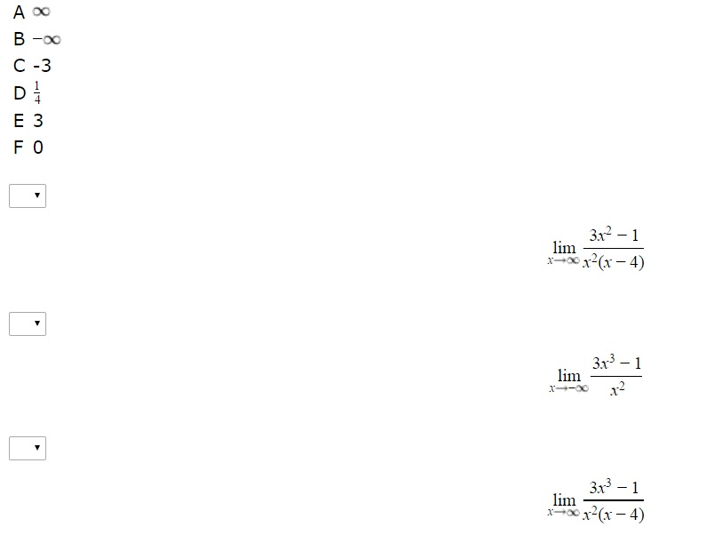 Solved A Infinity B - Infinity C- 3 D 1/4 E 3 F 0 Lim x | Chegg.com