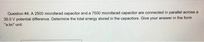 Solved A 2500 microfarad capacitor and a 7500 microfarad | Chegg.com