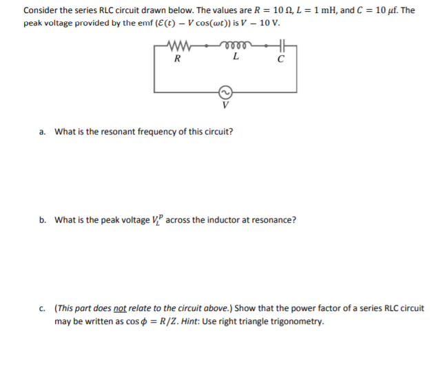 Solved Consider the series RLC circuit drawn below. The | Chegg.com