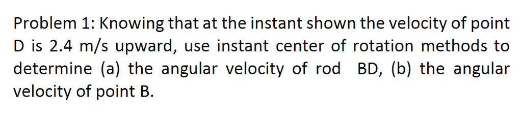Solved Problem 1: Knowing that at the instant shown the | Chegg.com