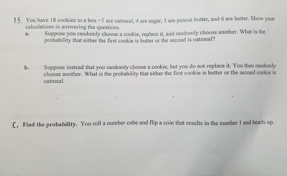 Solved 13. You have 18 cookies in a bhox-5 are oatmeal, 4 | Chegg.com