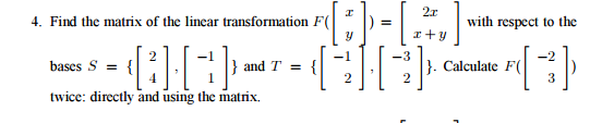 Solved Find the matrix of the linear transformation F([x y]) | Chegg.com