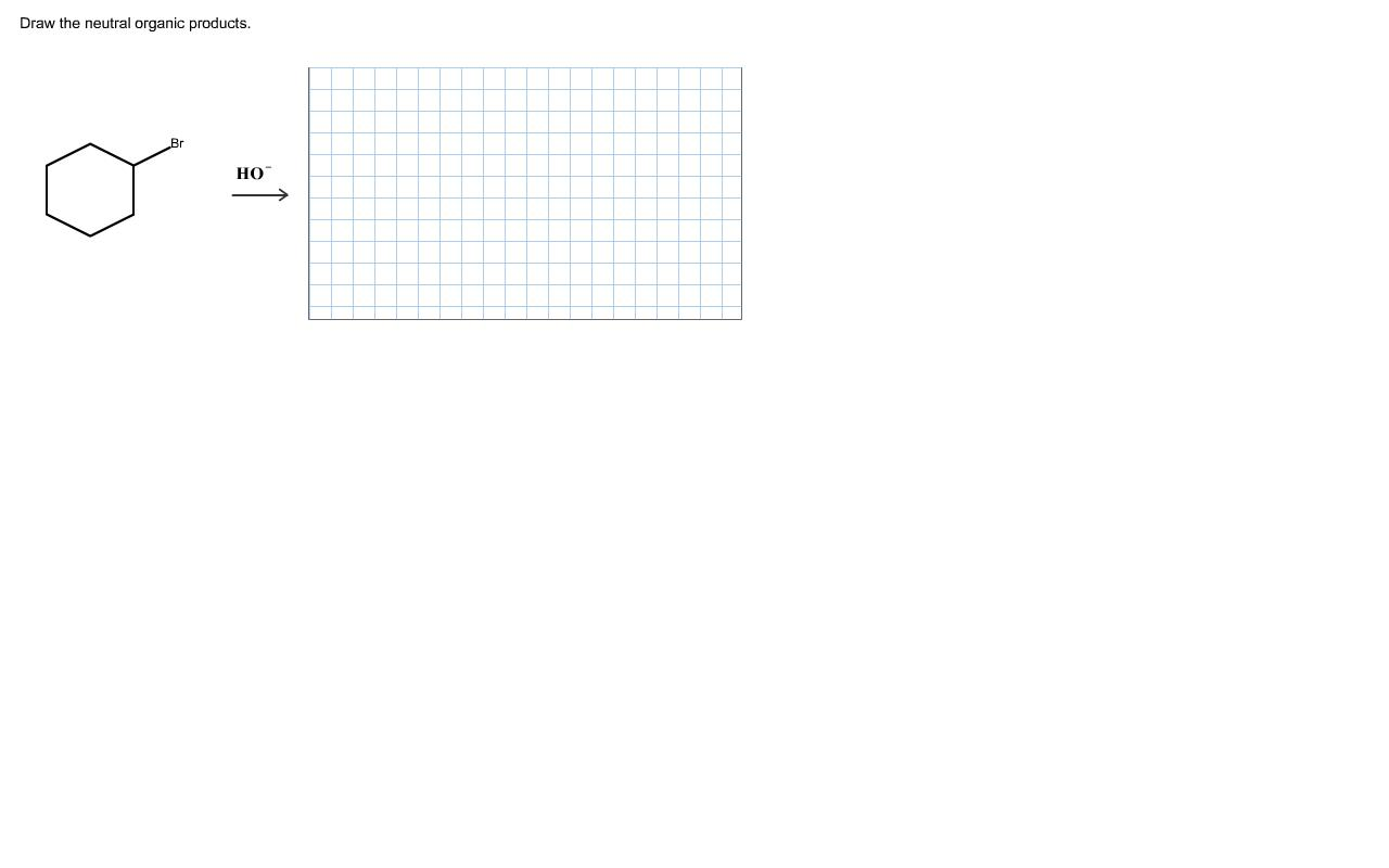 Solved Draw the neutral organic products. | Chegg.com