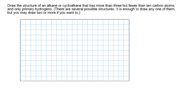Solved Draw The Structure Of An Alkane Or Cycloalkane That