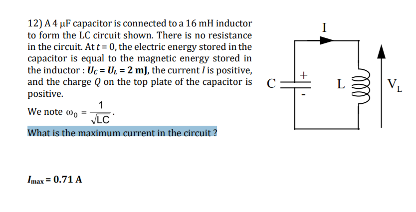 Solved 12) A 4 ?F capacitor is connected to a 16 mH inductor | Chegg.com