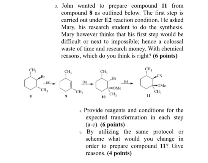 Solved John wanted to prepare compound 11 from compound 8 as | Chegg.com