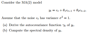 Solved Consider the MA(2) model yt = et + | Chegg.com