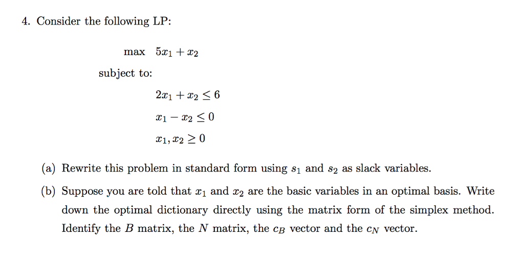Solved 4. Consider the following LP: max 5x1 + x2 subject | Chegg.com
