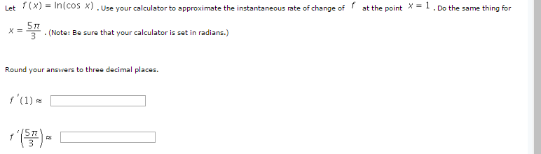 Solved Let f(x) = ln (cos x). Use your calculator to | Chegg.com