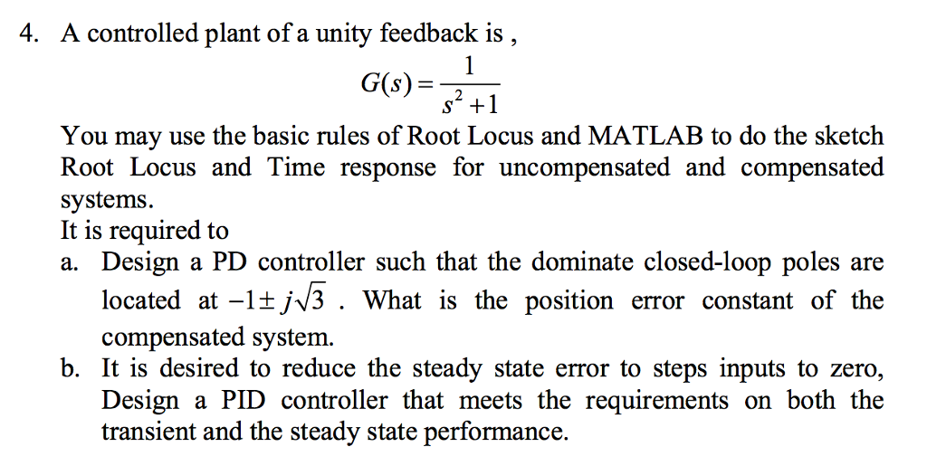 Solved 4. A controlled plant of a unity feedback is , You | Chegg.com