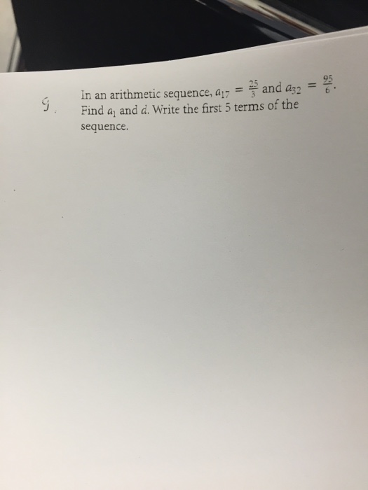 Solved in an arithmetic sequence, a17 and a Find al and d. | Chegg.com