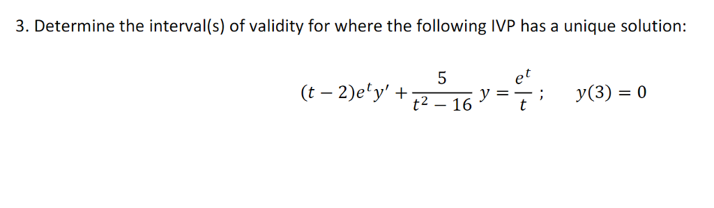 Solved 3. Determine the interval(s) of validity for where | Chegg.com