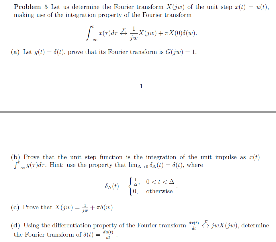 Solved Let us determine the Fourier transform X (j omega) of | Chegg.com