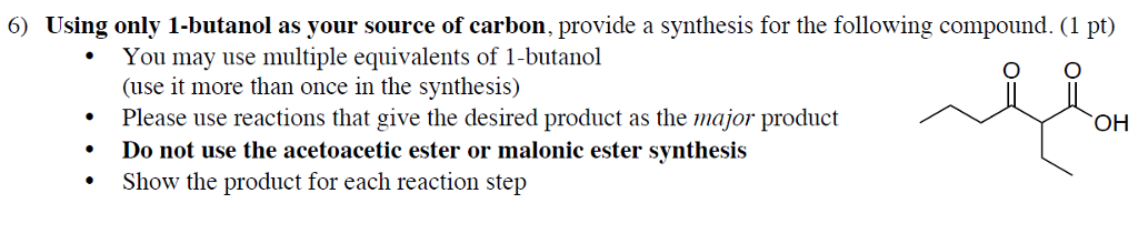 Solved Using only 1-butanol as your source of carbom, | Chegg.com