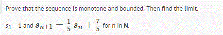 Solved Prove that the sequence is monotone and bounded. Then | Chegg.com