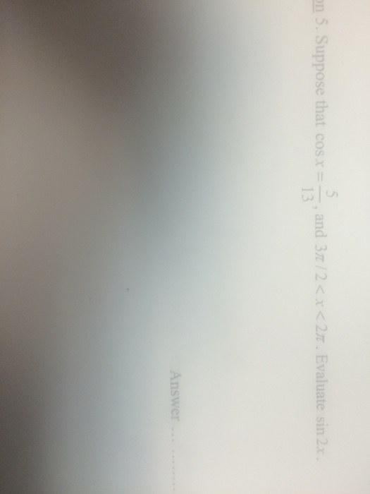 Solved Suppose that cos x = 5/13, and 3pi/2