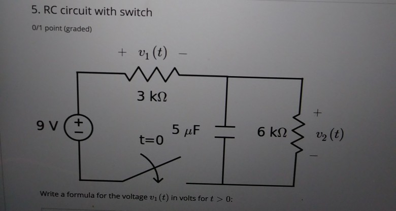 Solved 5. RC circuit with switch 0/1 point (graded) + v (t) | Chegg.com