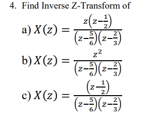 Solved 4. Find Inverse Z-Transform of z2 6 | Chegg.com