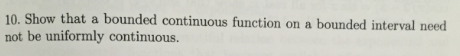 Solved Show that a bounded continuous function on a bounded | Chegg.com