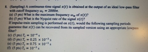 Solved A continuous-time signal x(t) is obtained at the | Chegg.com