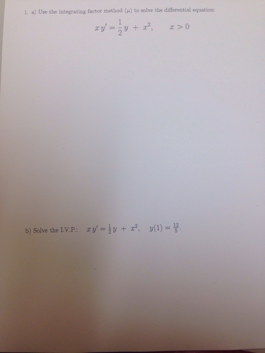 Solved Use the integrating factor method (p) to solve the | Chegg.com