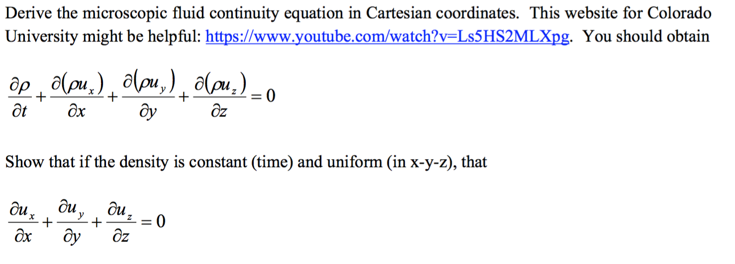Solved Derive the microscopic fluid continuity equation in | Chegg.com