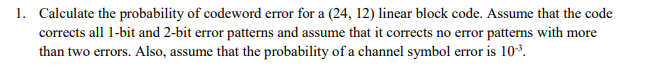 Solved Calculate the probability of codeword error for a | Chegg.com