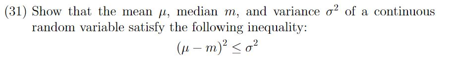 Solved (31) Show that the mean μ, median m, and variance σ2 | Chegg.com