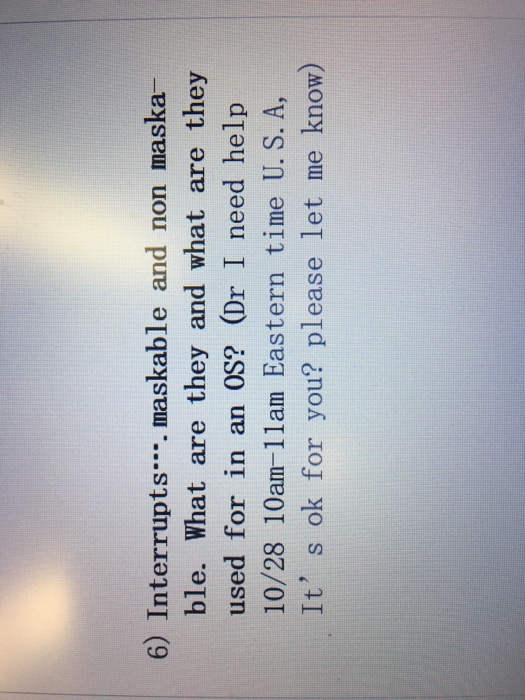 Solved Interrupts.... Maskable and non maskable. What are | Chegg.com