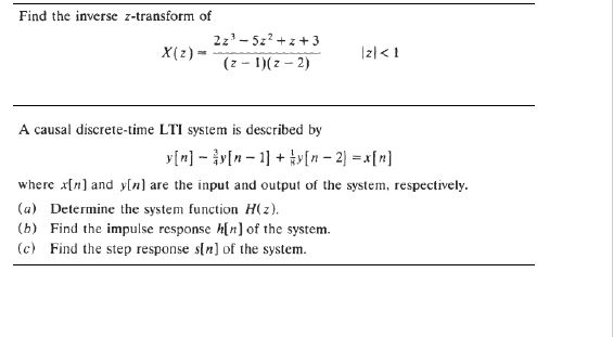Solved Find the inverse z-transform of x(z) = 2z^3 - 5z^2 + | Chegg.com