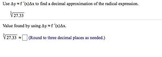 Solved Use Delta y f '(x) Delta x to find a decimal | Chegg.com