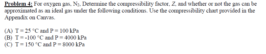 Solved Problem 4: For oxygen gas. N2. Detemine the | Chegg.com
