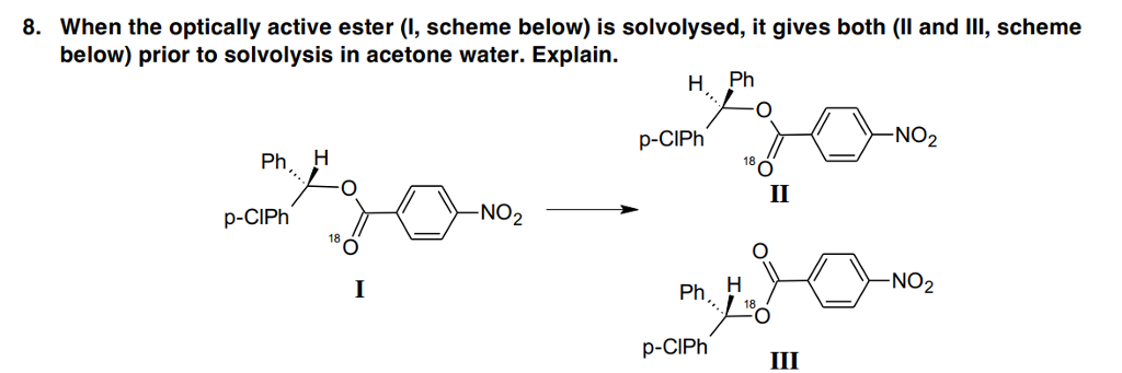 Solved 8. When the optically active ester (I, scheme below) | Chegg.com