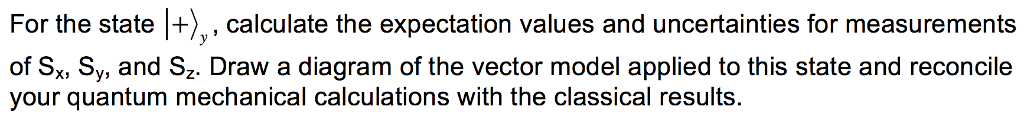 Solved For The State Y Calculate The Expectation Values
