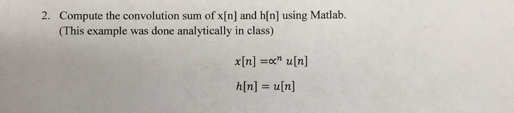 Solved Compute the convolution sum of x[n] and h[n] using | Chegg.com