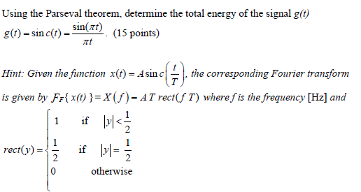 Solved Using the Parseval theorem, determine the total | Chegg.com