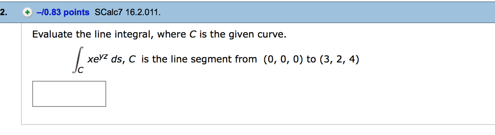 Solved Evaluate the line integral, where C is the given | Chegg.com