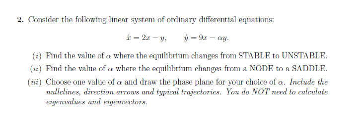 Solved 2. Consider the following linear system of ordinary | Chegg.com