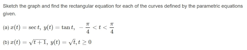 Solved Sketch the graph and find the rectangular equation | Chegg.com