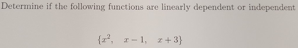 Solved Determine if the following functions are linearly | Chegg.com