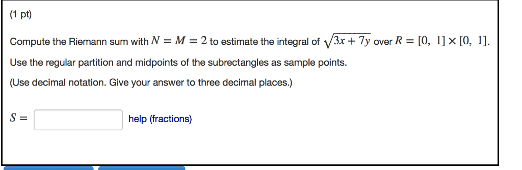 Solved (1 pt) Compute the Riemann sum with N-M2 to estimate | Chegg.com